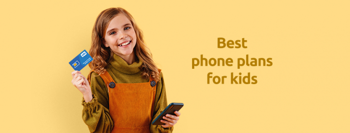 Best phone plans for kids: everything they want, at prices you can handle!